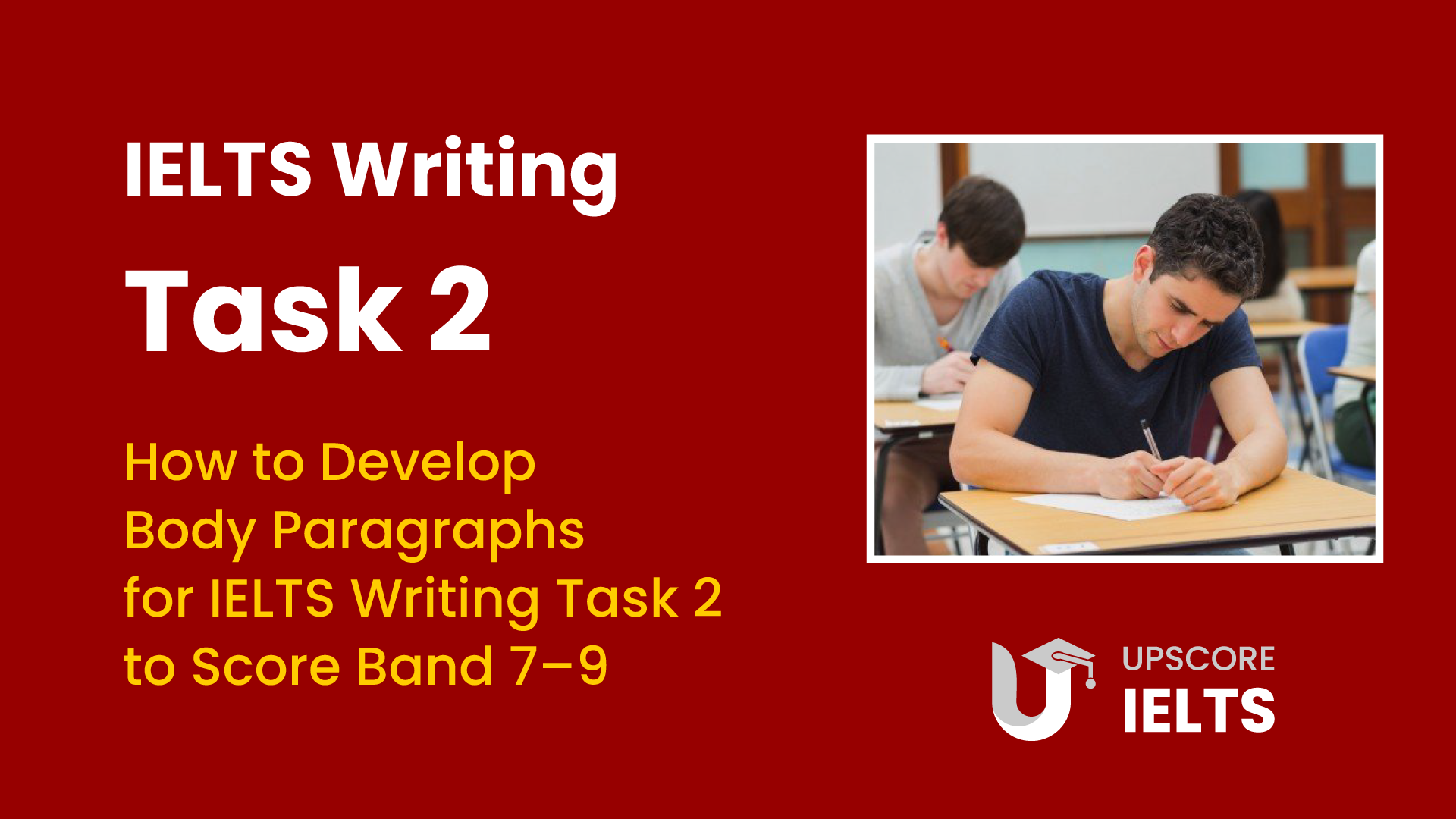 How to Develop Body Paragraphs for IELTS Writing Task 2 to Score Band 7 ...